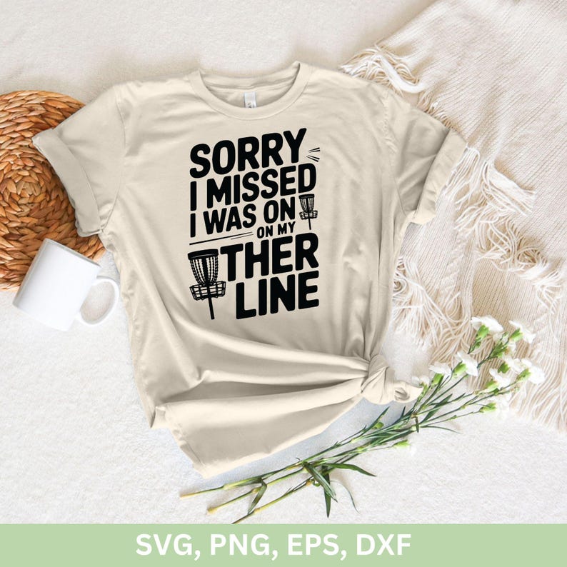 Disc Golf SVG Cut, Sorry I Missed I Was on My Other Line SVG Png Eps ...