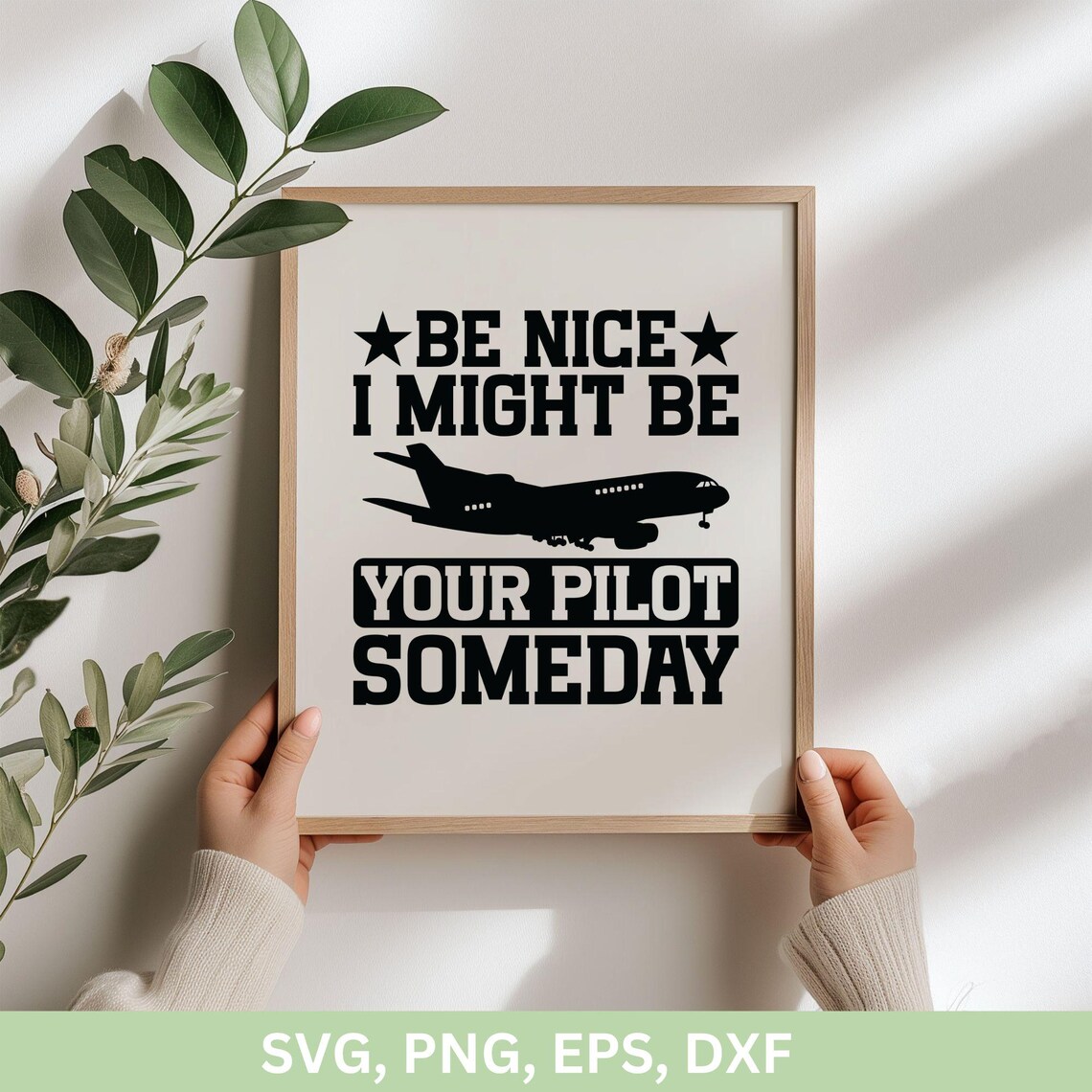 Pilot SVG, Pilot PNG | Be Nice I Might Be Your Pilot Someday SVG ...