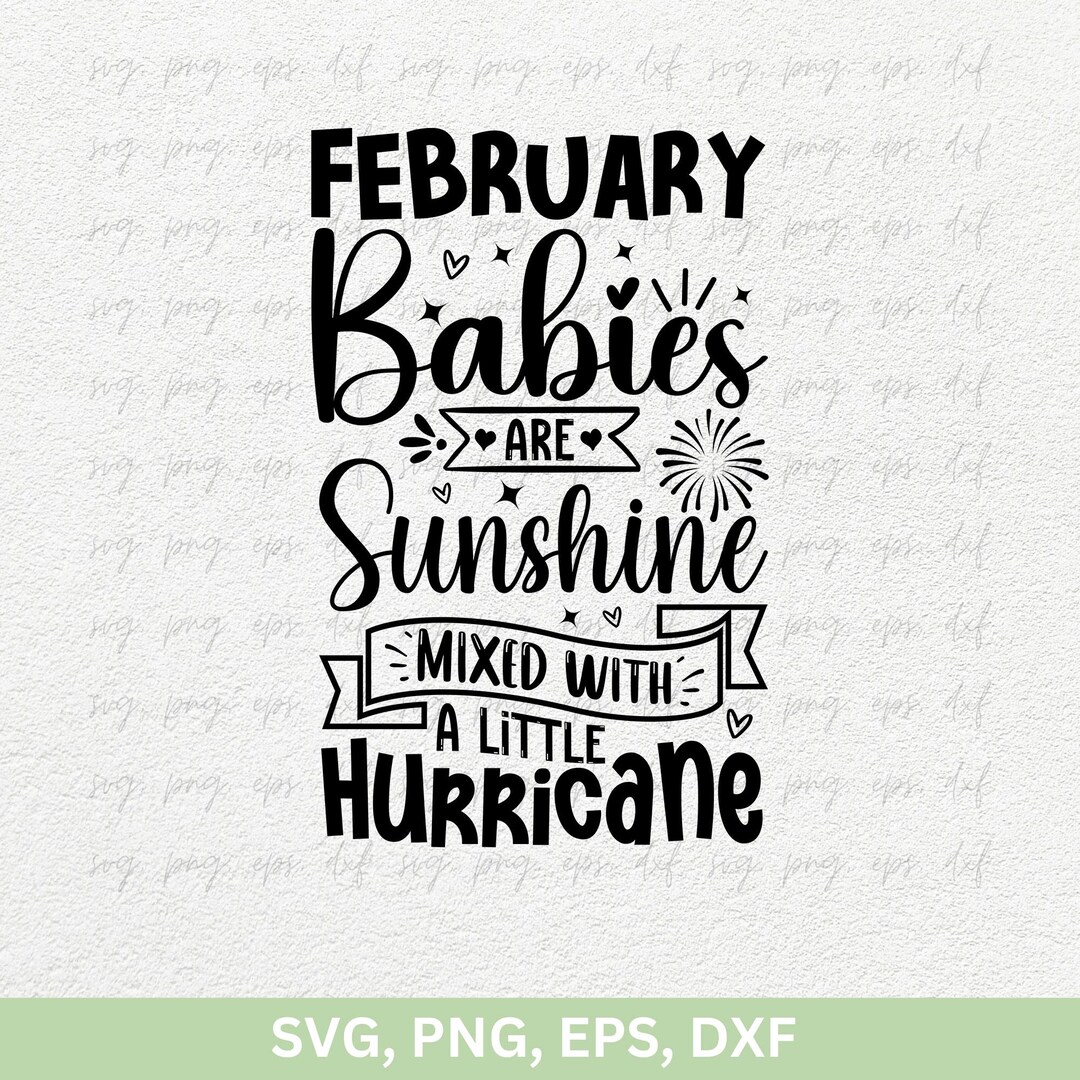 February Girl Svg, February Babies Are Sunshine Mixed With A Little ...