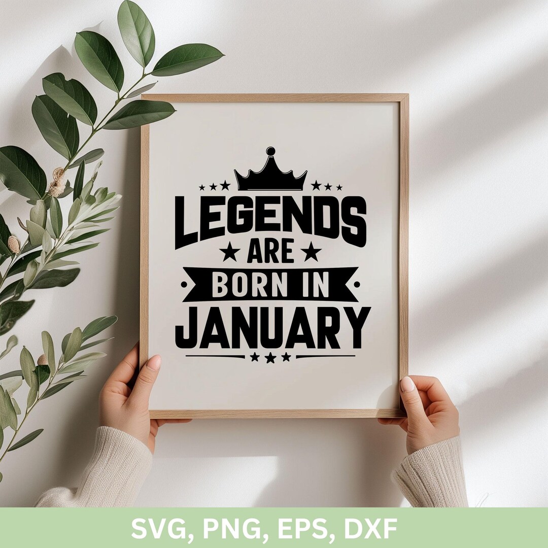 Legends Are Born in January Svg Png | Kings Are Born in January ...