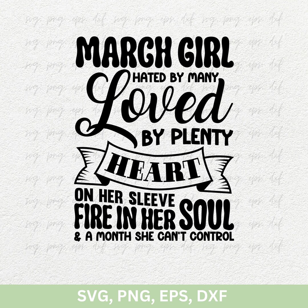 March Girl Svg, March Girl Hated by Many Loved by Plenty.. Svg, Queens ...