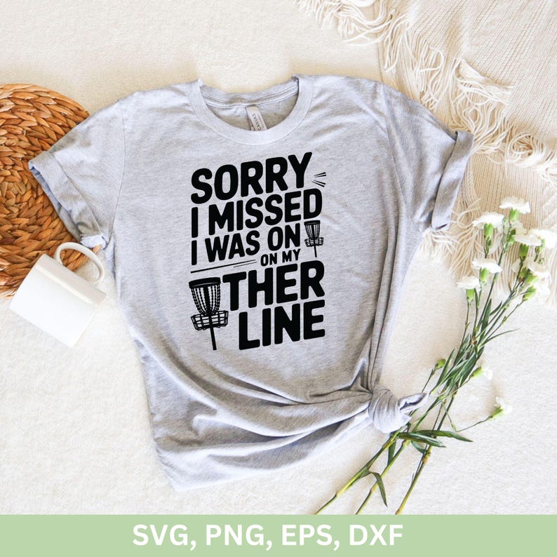 Disc Golf SVG Cut, Sorry I Missed I Was on My Other Line SVG Png Eps ...