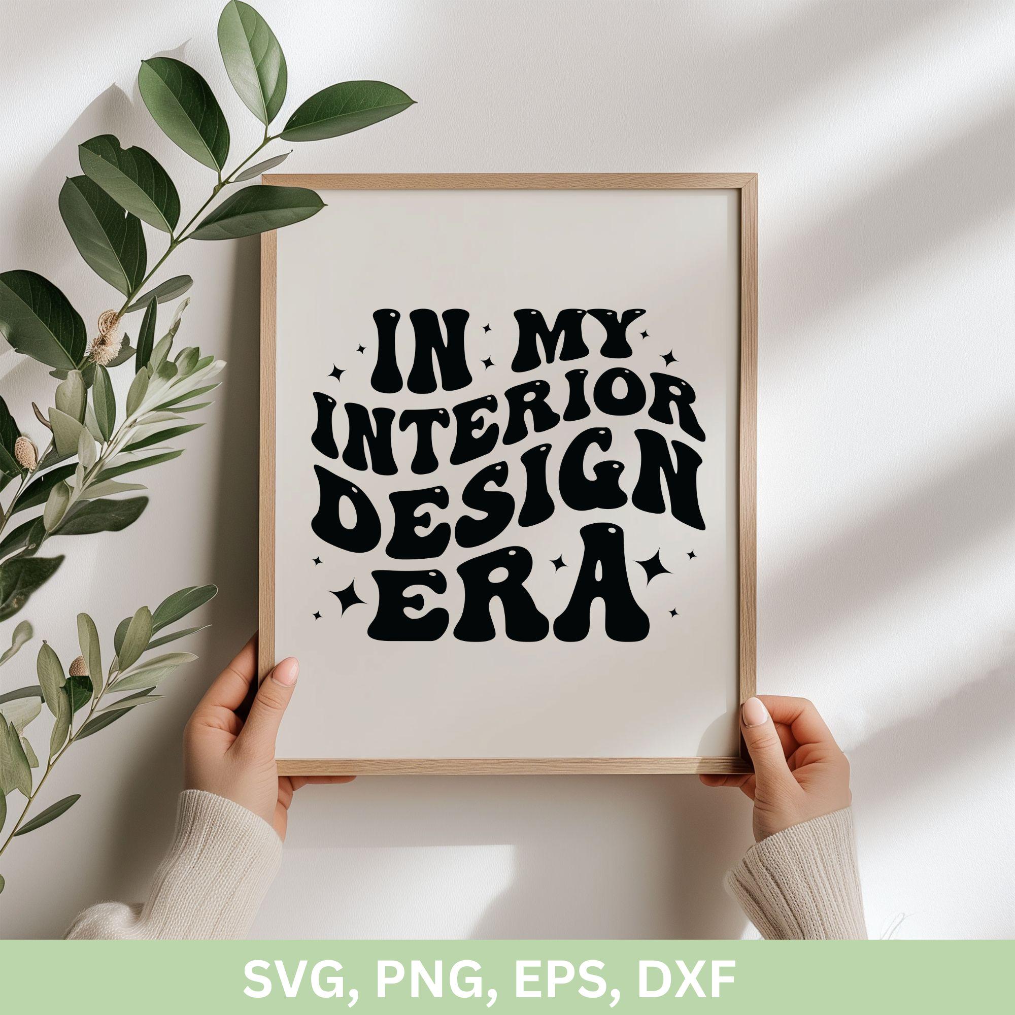In My Interior Design Era Svg Png Dxf | Interior Design Svg Png ...