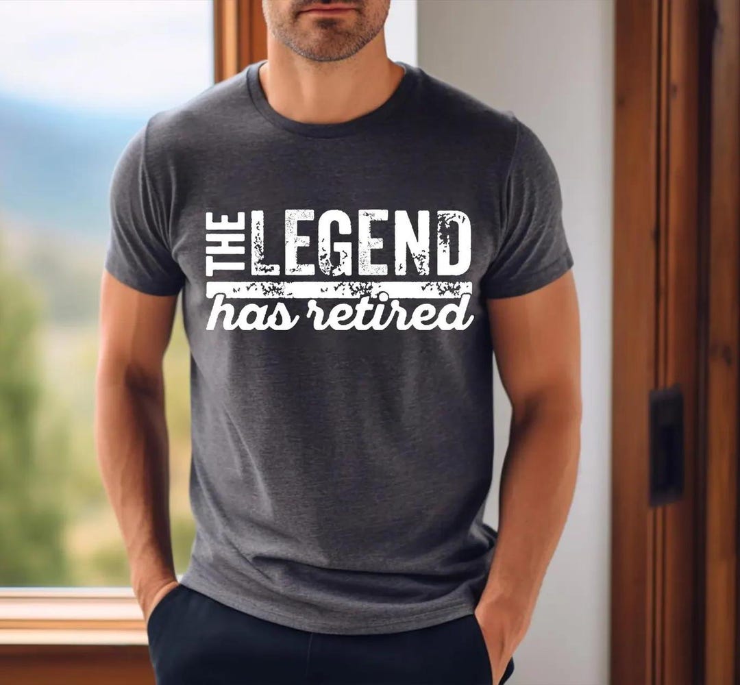 The Legend Has Retired Shirt, Funny Retirement Gifts, Cool Retirement T ...