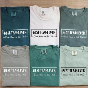 Comfort Colors® Customize Best Team Ever Shirt, Teammate T-shirt, Team ...