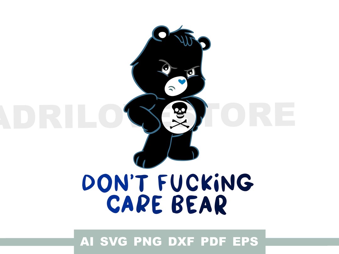 Dont Fucking Care Bear Svg Merch Care Bear Halloween Shirt Care Bears T
