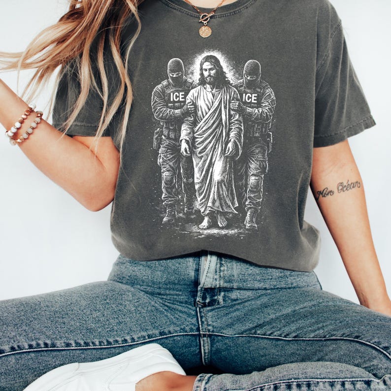 Anti ICE Jesus Arrested Comfort Colors Shirt: Sarcastic Immigrant ...