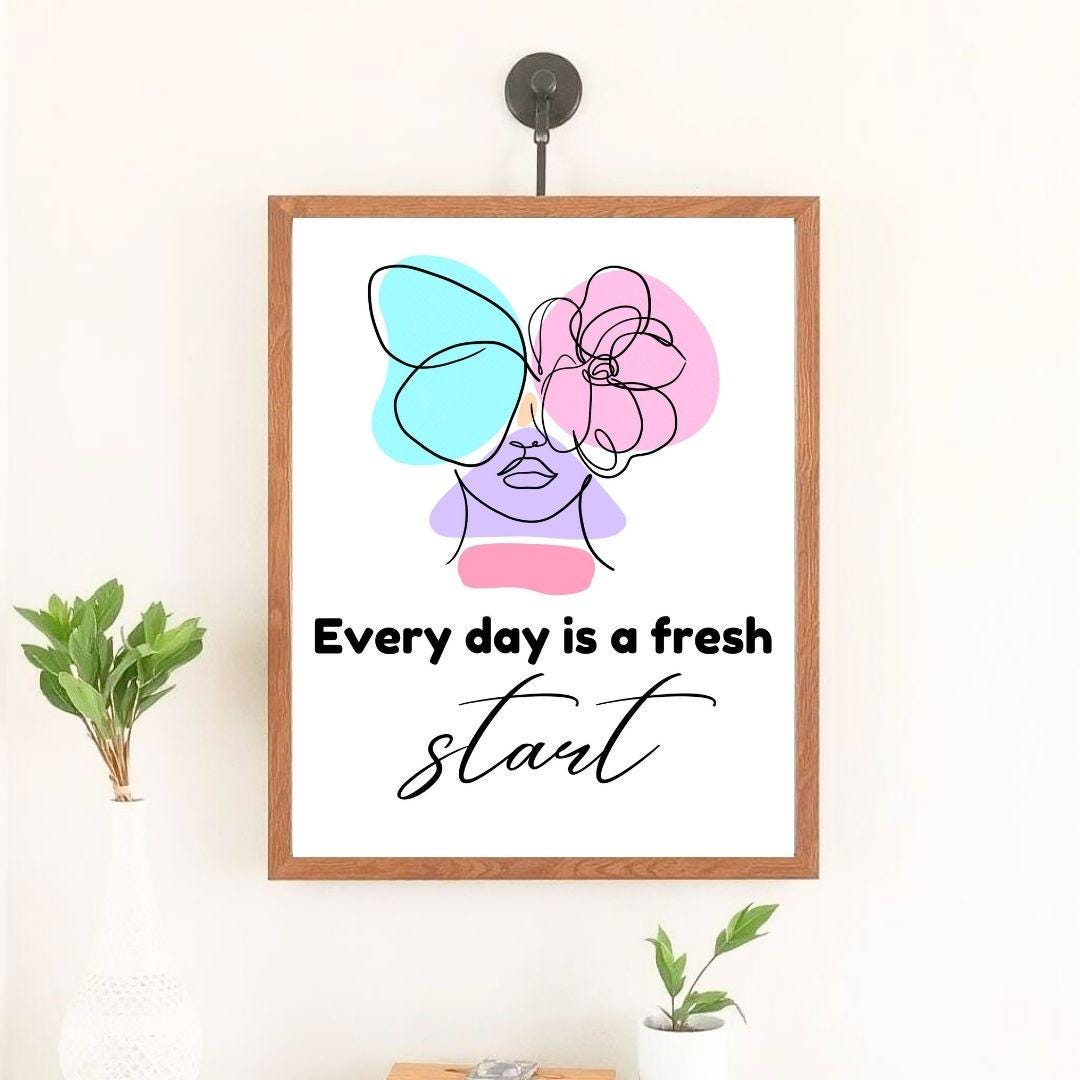 Every Day is a Fresh Start Inspirational Wall Art Print - Etsy