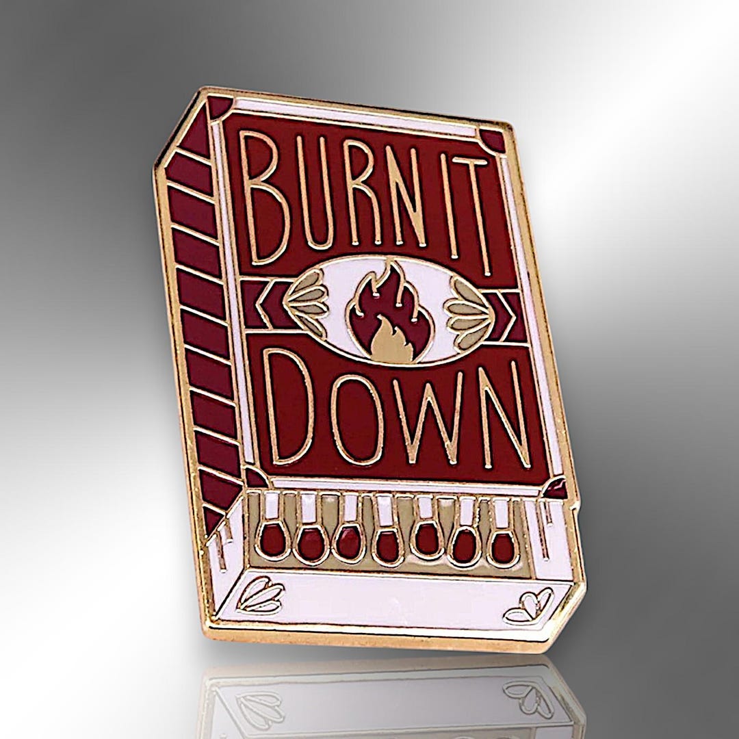 Burn It Down Matchbox Hard Enamel Pin, Brooch Badge, Fun Birthday Gifts ...