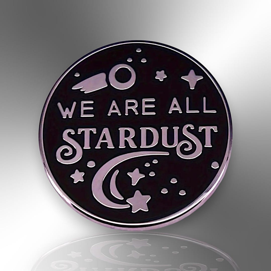 We Are All Stardust Cosmos Galaxy Moon Stars Enamel Lapel Pin, Science ...
