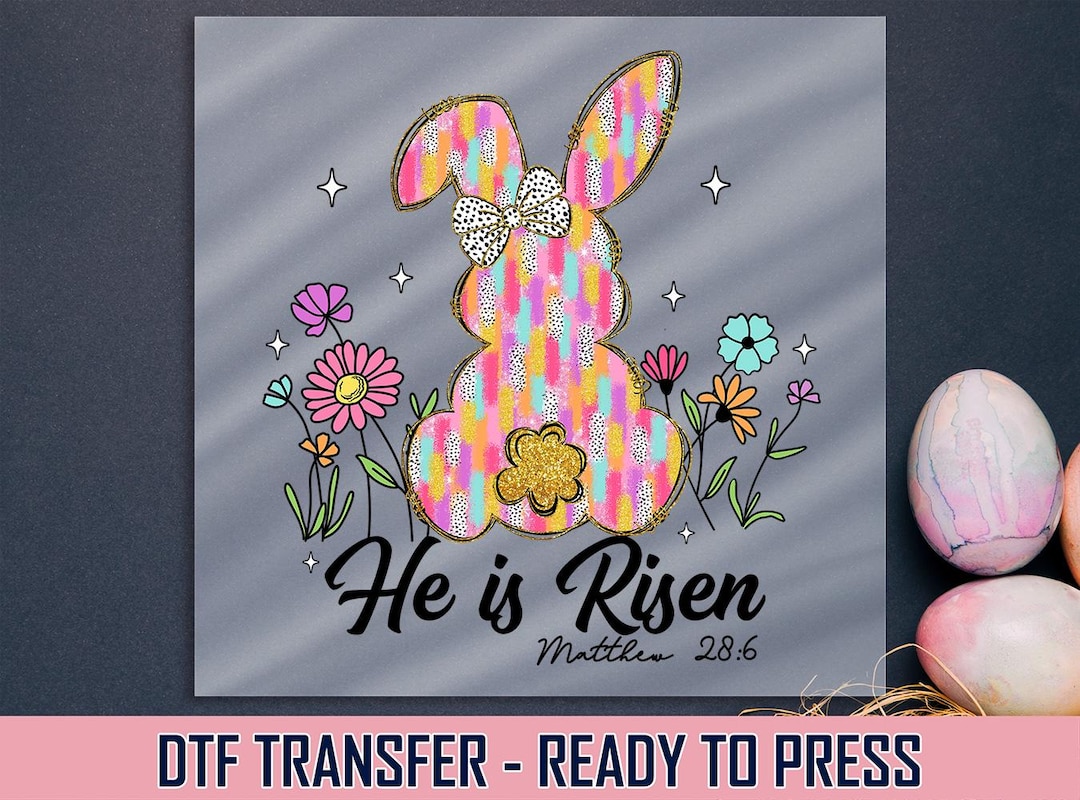 He is Risen Bunny DTF Transfer, Easter Rabbit and Flowers Art, Ready to ...