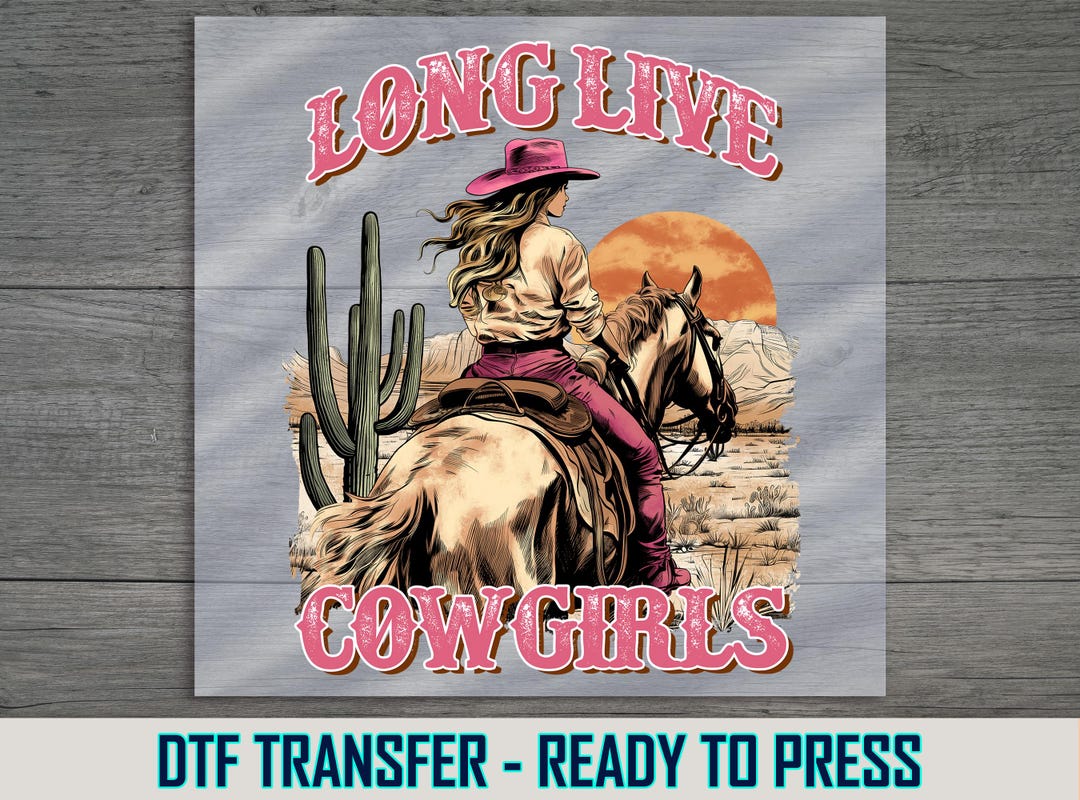 Long Live Cowgirls DTF Transfer: Western Apparel Design - Etsy