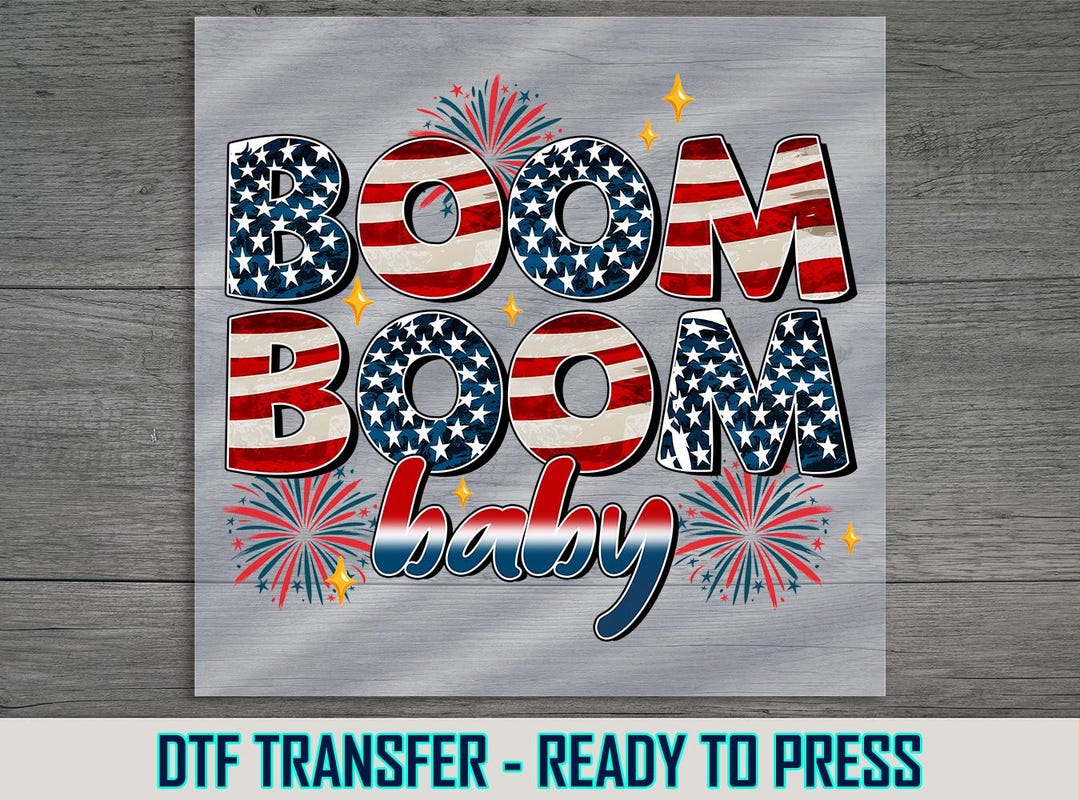 Patriotic Boom Boom DTF Transfer, Baby Letter Firework Design for July ...