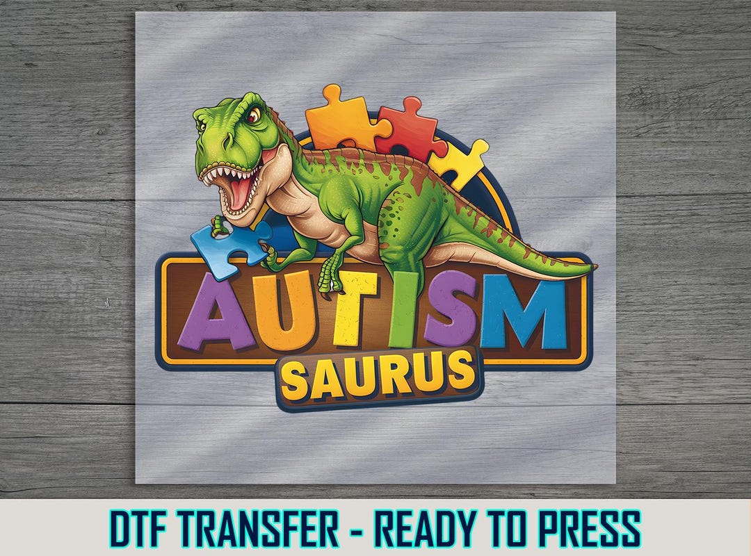 Autism Saurus DTF Transfer, Dinosaur Puzzle Print, Ready to Press Iron ...
