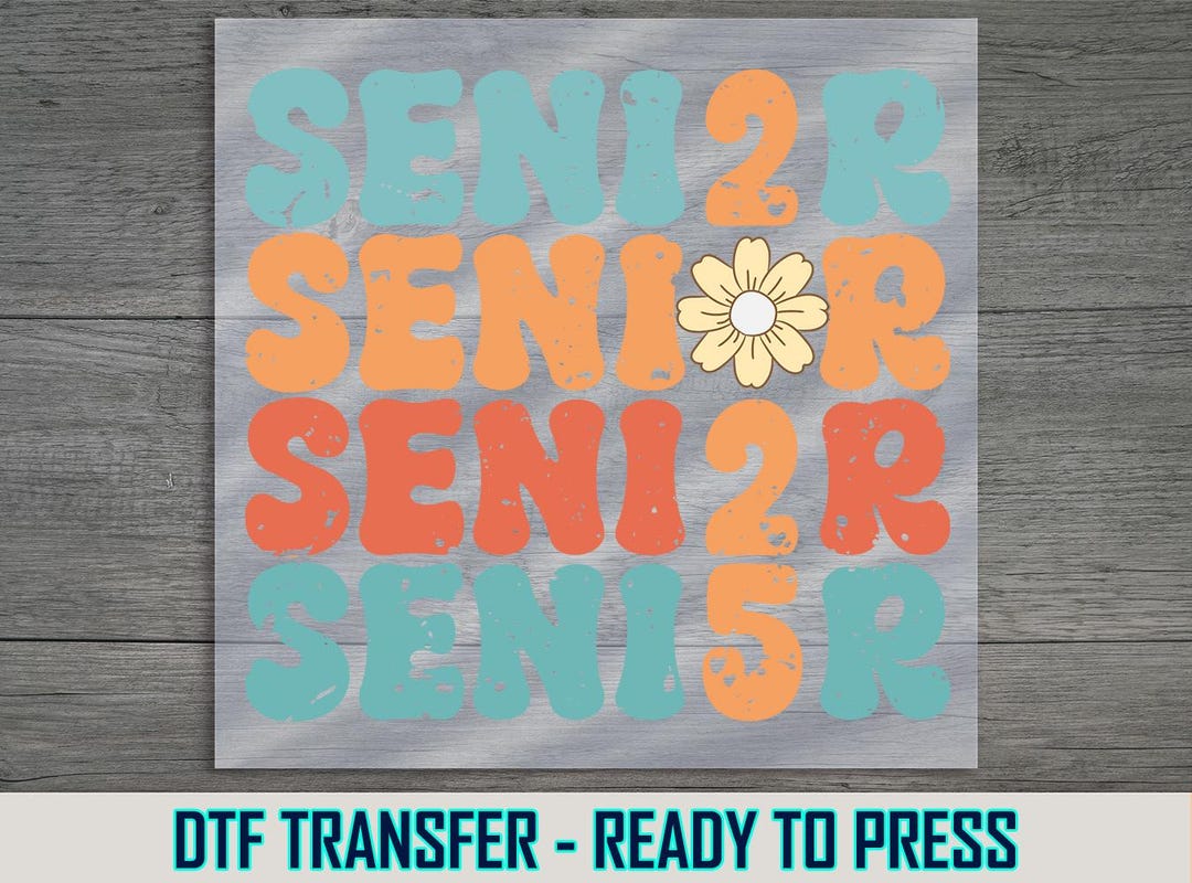 Senior 2025 DTF Transfer, Orange Blue Groovy Letters With Flower, Cool ...