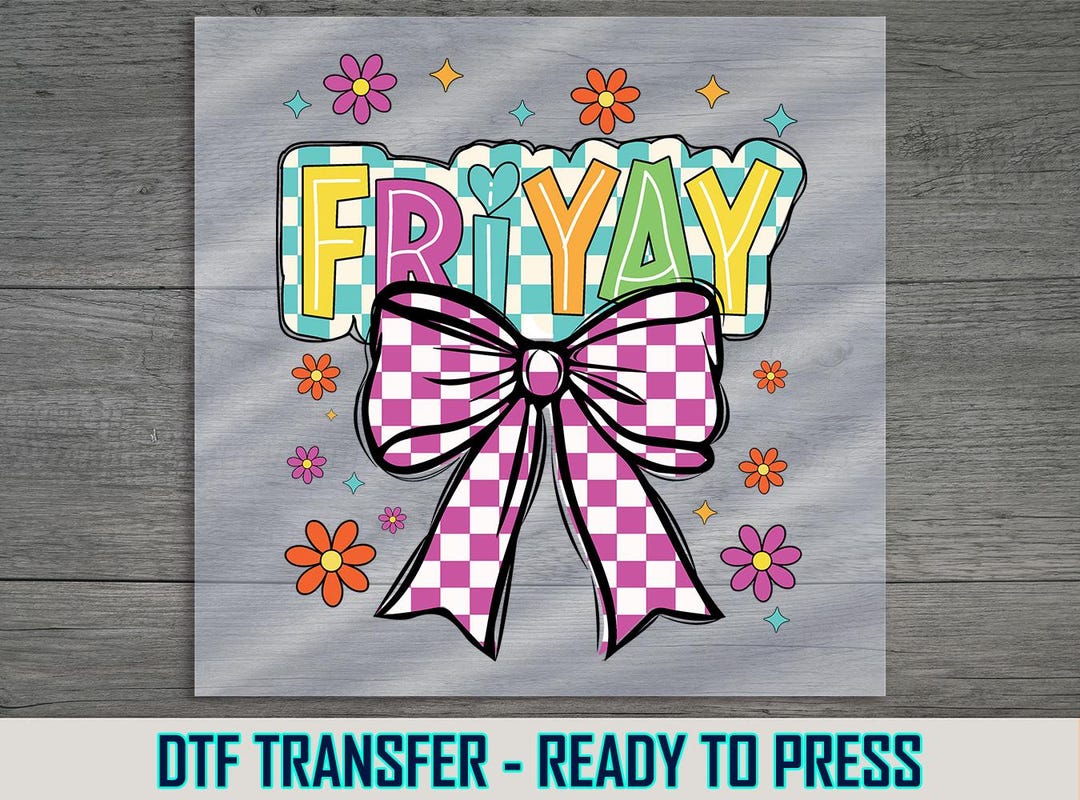 Colorful Friyay DTF Transfer, Pink Checkered Bow Design, Ready to Press ...