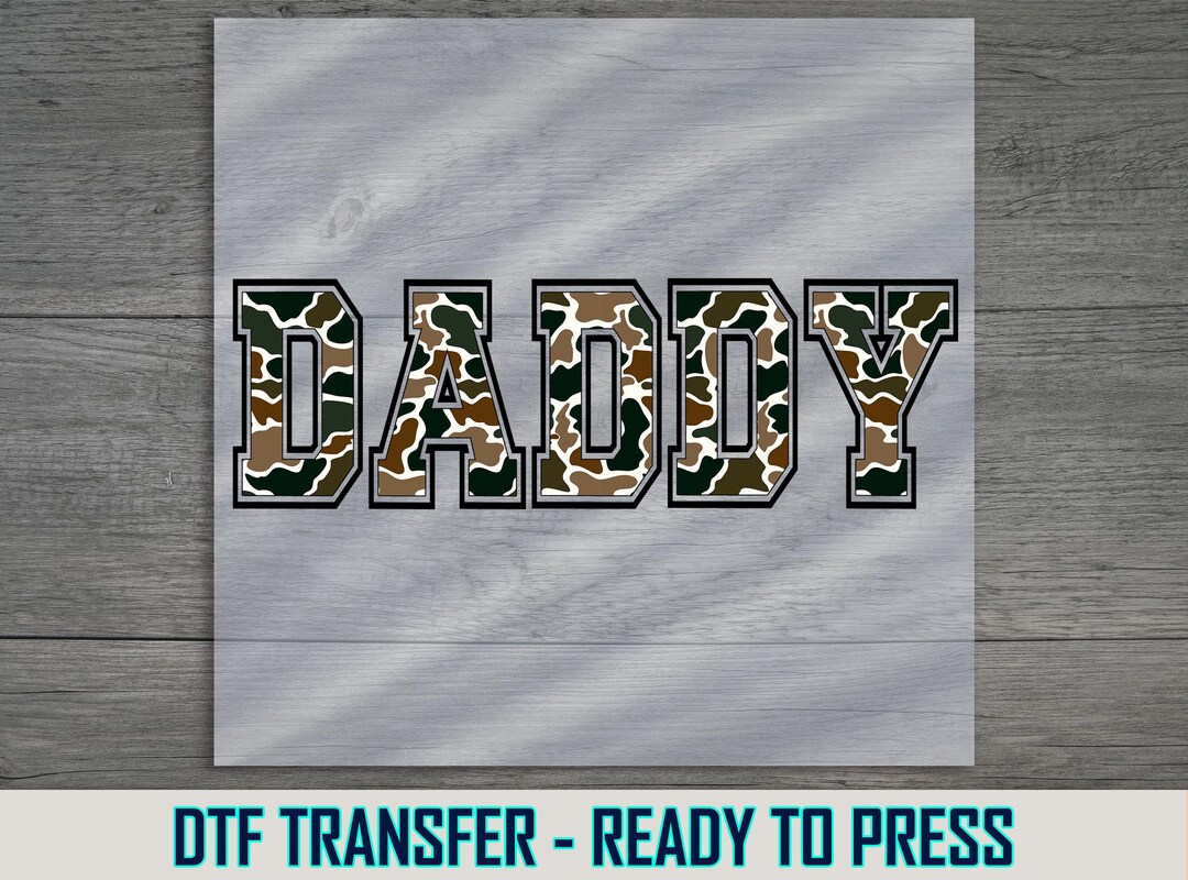 Camouflage Daddy DTF Transfer, Ready to Press Military Style Design ...