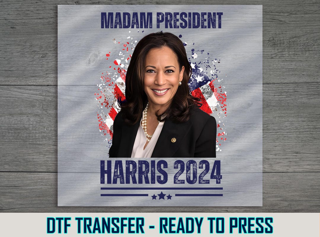 Kamala Harris 2024 DTF Transfer, Ready to Press Iron-on, Perfect for ...