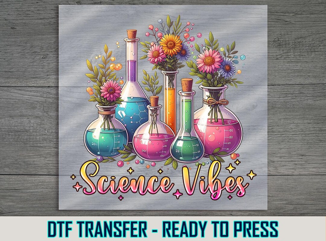 Science Vibes DTF Transfer, Colorful Chemistry Design, Ready to Press ...