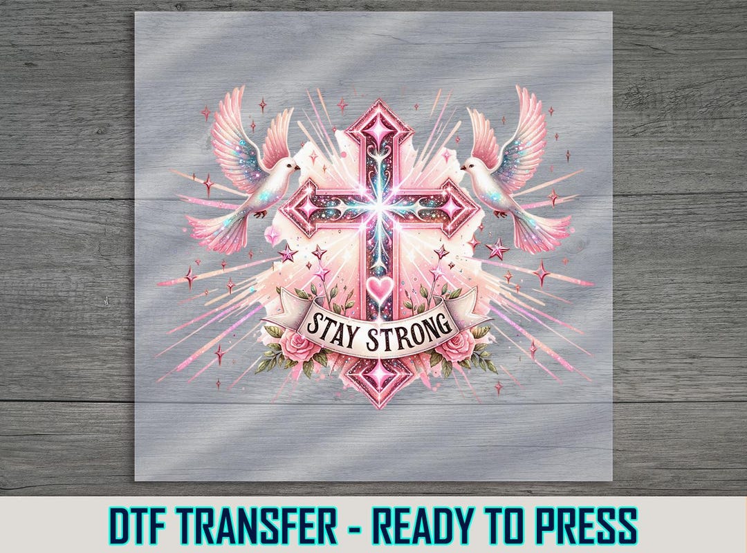 Stay Strong DTF Transfer, Pink Cross and Dove Design, Religious Iron-on ...