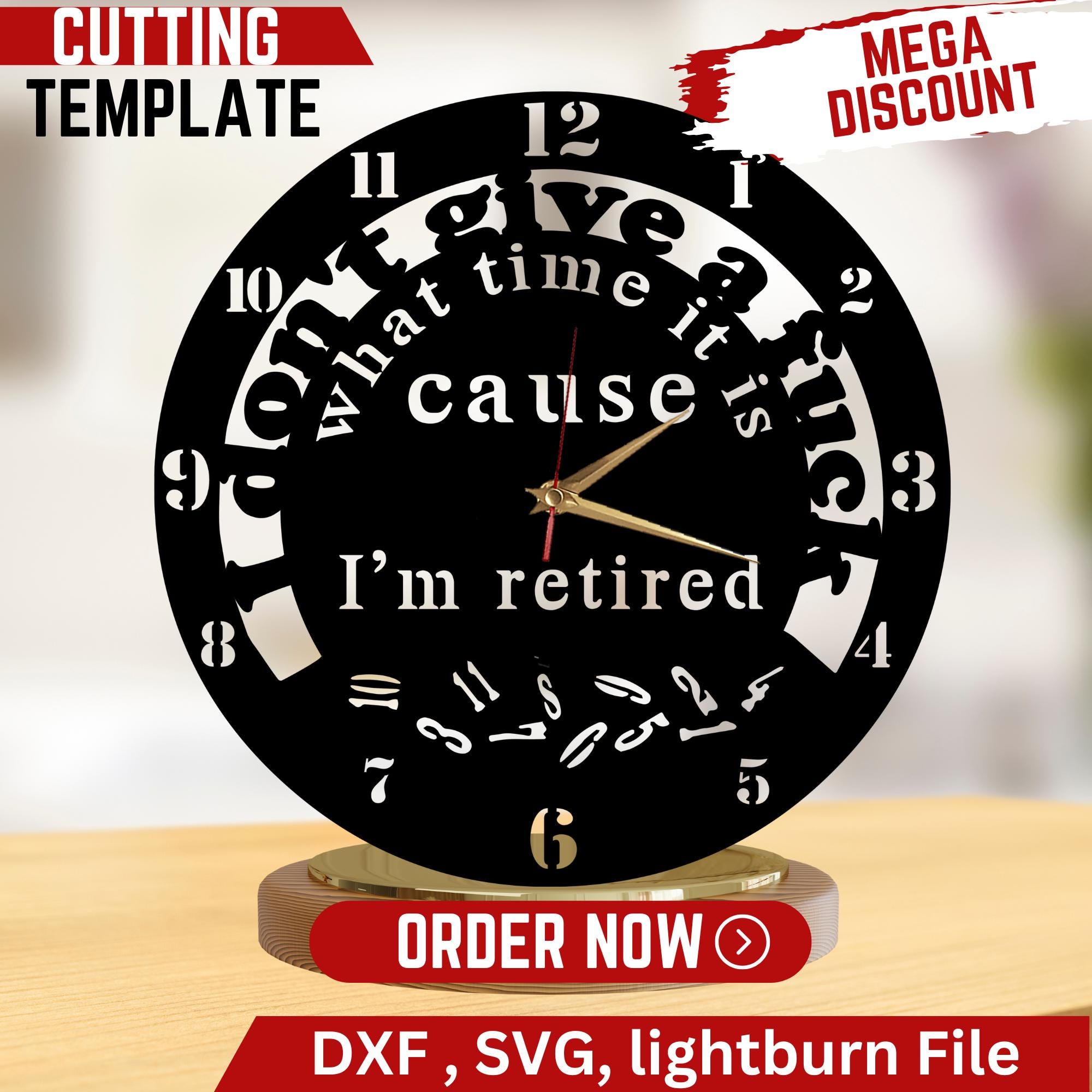 Wall Clock DXF SVG Lightburn Lasercut Template File Retirement I Don't ...
