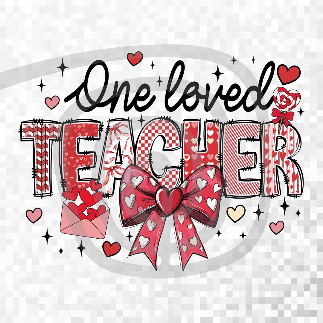 Teacher Valentine Png, Loved Teacher Png, Valentine's Day Teacher Png ...