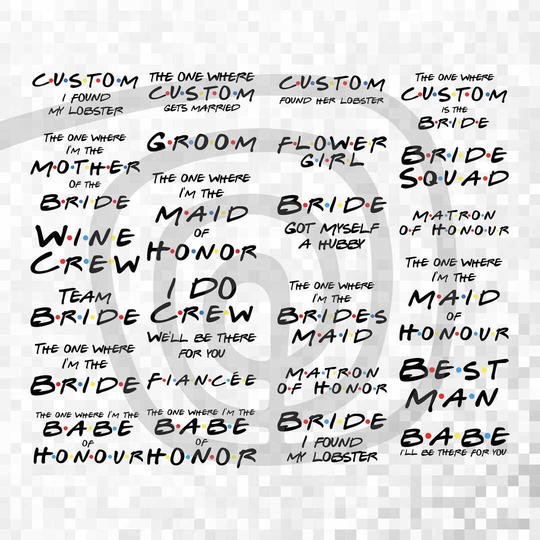 Custom Friends Bachelorette Party Bride Black & White PNG SVG Bundle,i ...