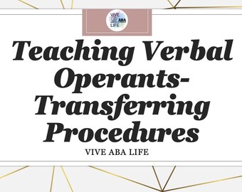 ABA Parent/staff Training: Teaching Verbal Operants-transferring ...