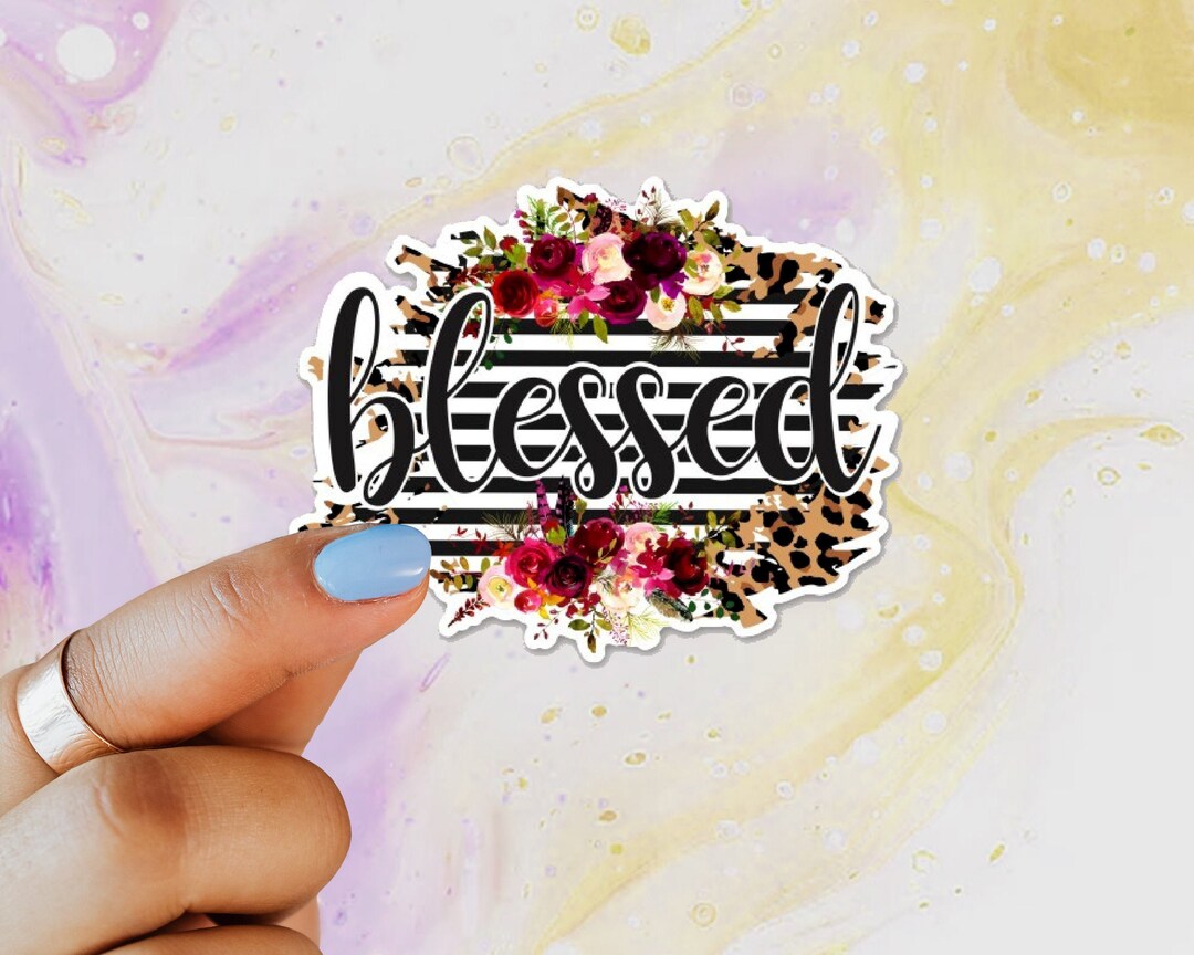 Blessed Sticker, Laptop Sticker, Water Bottle Sticker, Blessed Floral ...