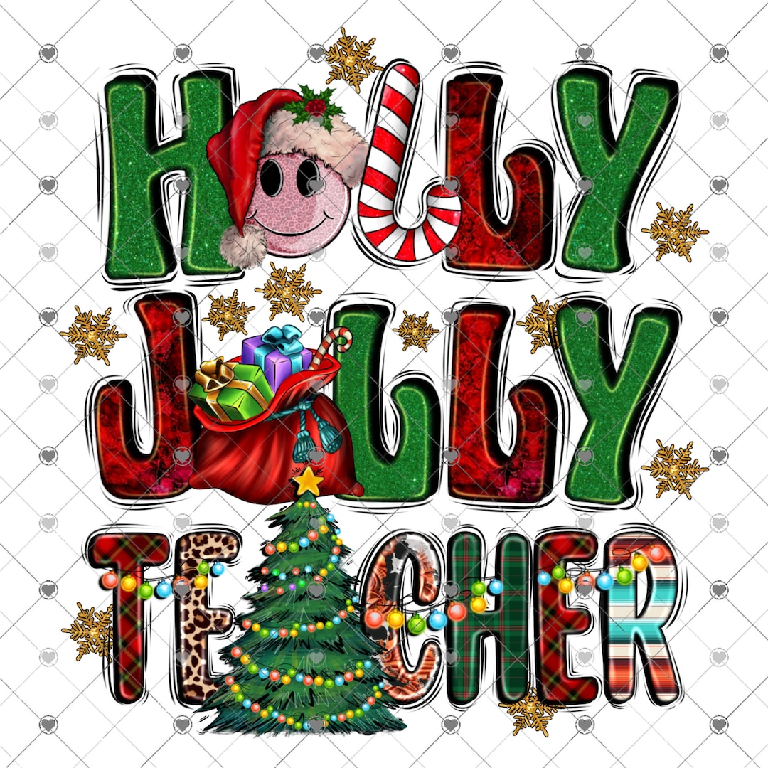 Holly Jolly Teacher Ready to Press Sublimation Transfer, Ready to Use ...