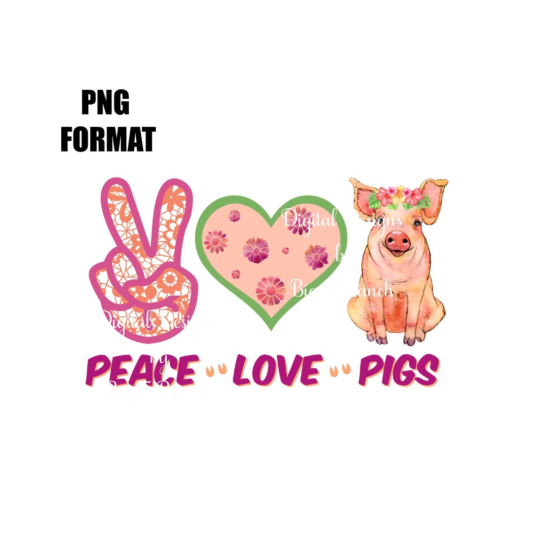 Peace Love Pigs Digital Design for Sublimation, PNG Instant Download ...