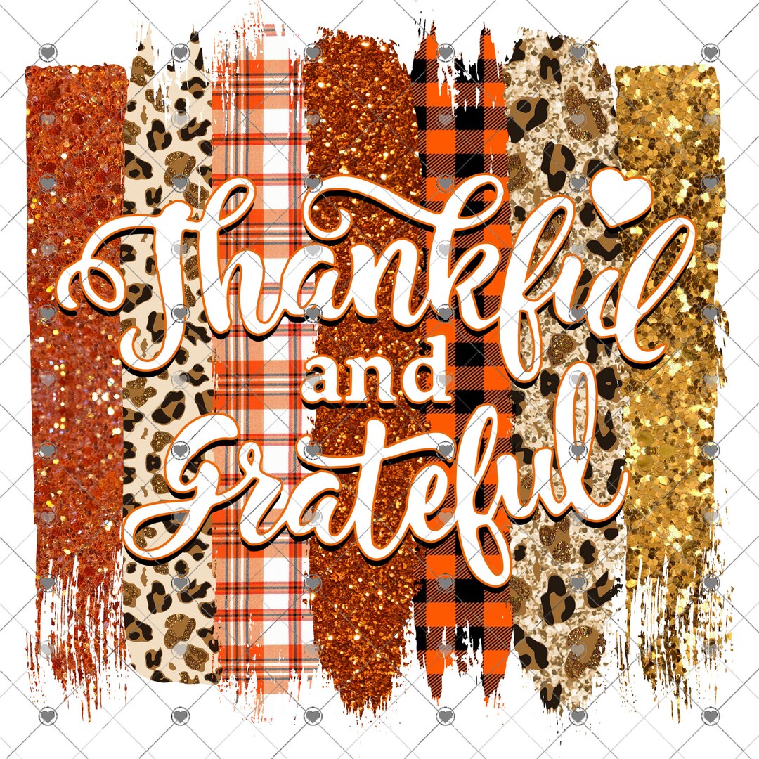 Thankful and Grateful Sublimation Transfer Ready to Press, Rust, Brown ...