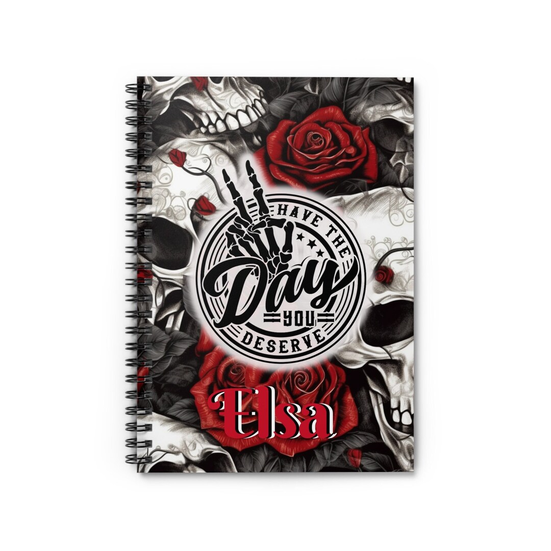 Personalized Spiral Notebook Skull Have the Day You Deserve - Skulls ...
