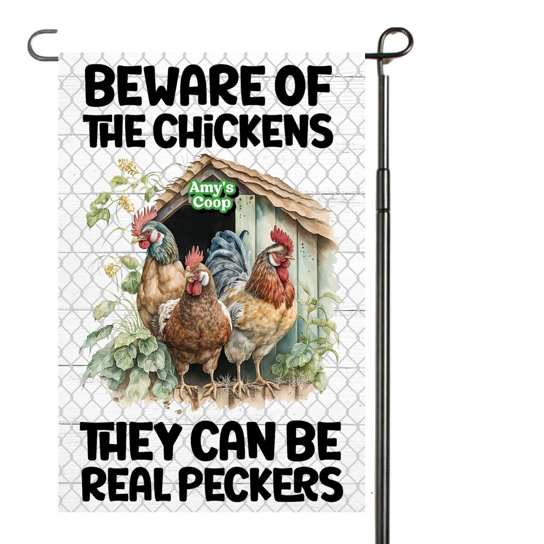 Chicken Personalized Garden Flag, Beware of the Chickens, Chickens ...