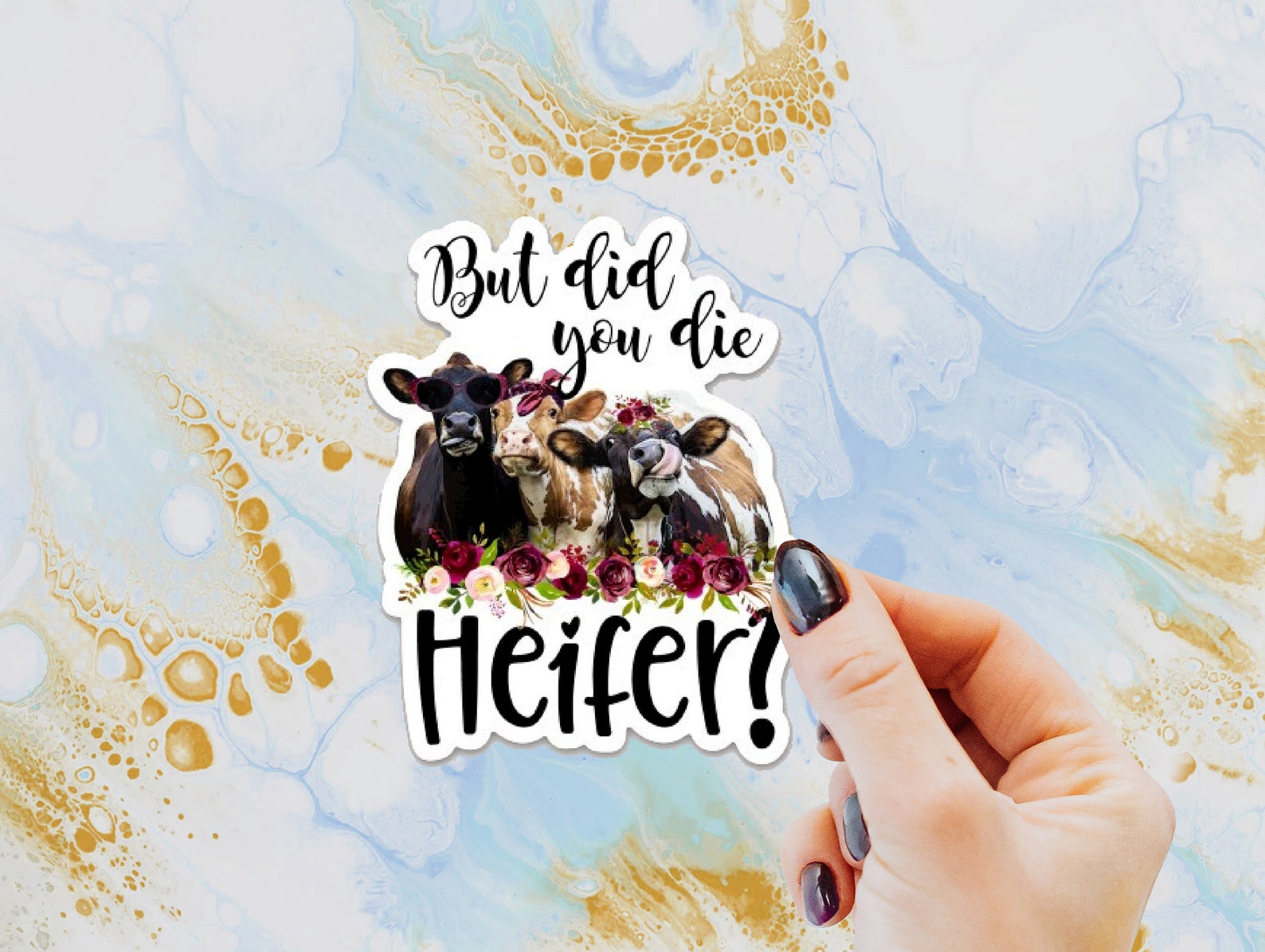 But Did You Die Heifer Sticker Cow Lover Cow Gift Humorous | Etsy