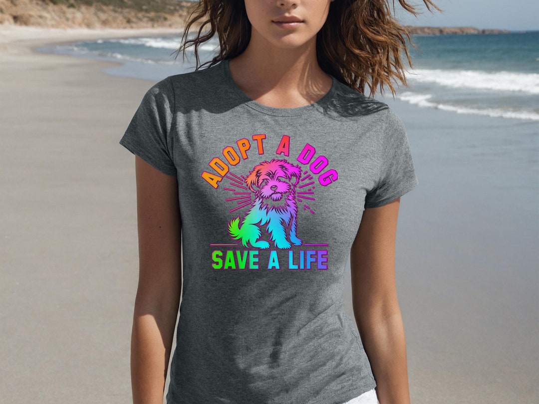 Rescue Dog Shirt, Adopt a Dog Save a Life T-shirt, Animal Shelter, Dog ...