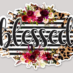 Blessed Sticker, Laptop Sticker, Water Bottle Sticker, Blessed Floral ...