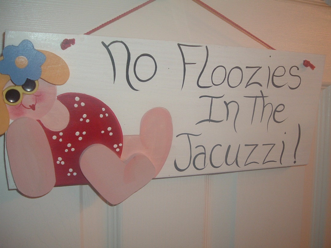 No Floozies in the Jacuzzi - Etsy