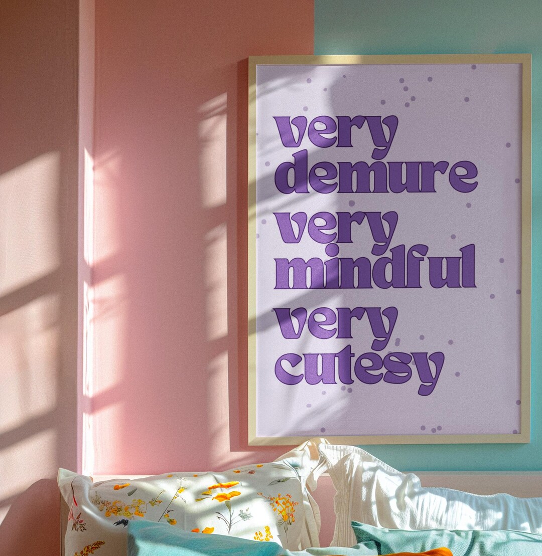 DIGITAL DOWNLOAD Very Demure Very Mindful Very Cutesy Printable Poster ...
