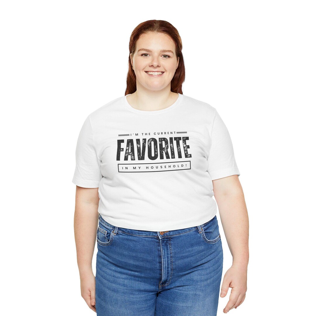 Family Favorite Unisex Tee Shirt, Household Gift for Men Women Children ...