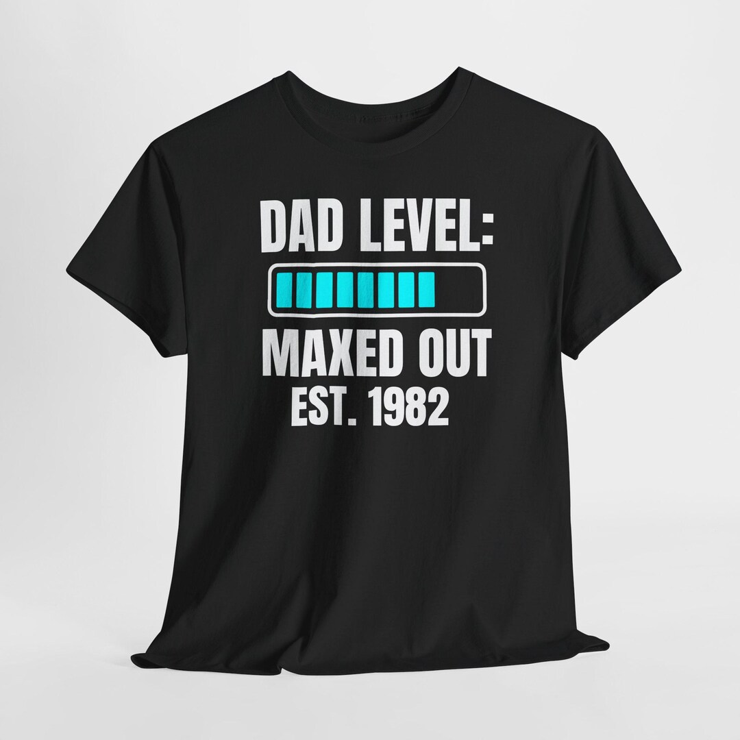 Dad Level Maxed Out Shirt, Custom Birth Year Dad Tee, Funny Gamer Dad ...