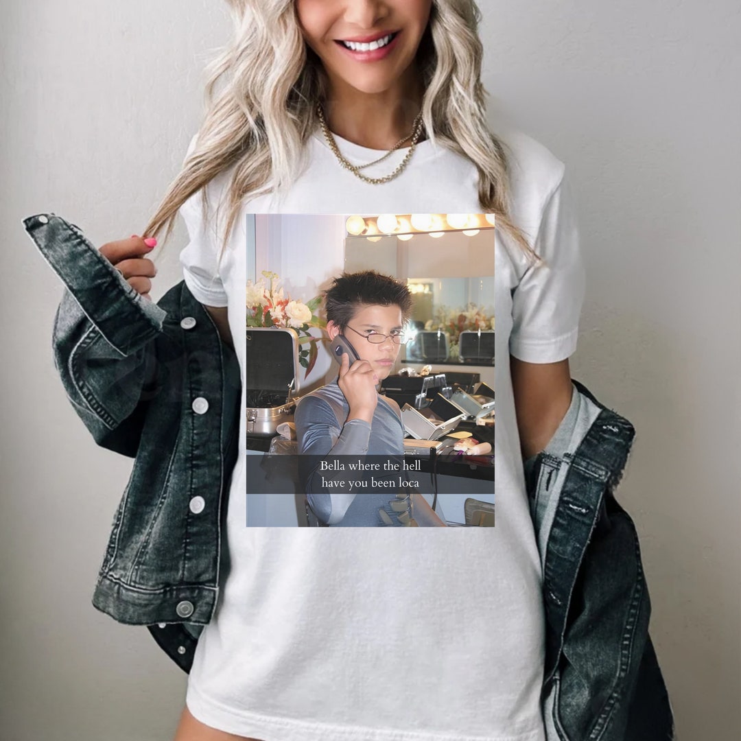 Bella Where the Hell Have You Been Loca Shirt, Twilight Shirt Funny ...