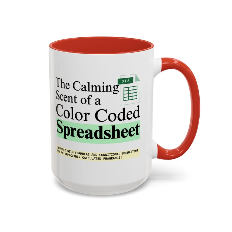 The Calming Scent of a Color Coded Spreadsheet Mug Excel Gifts Humor ...