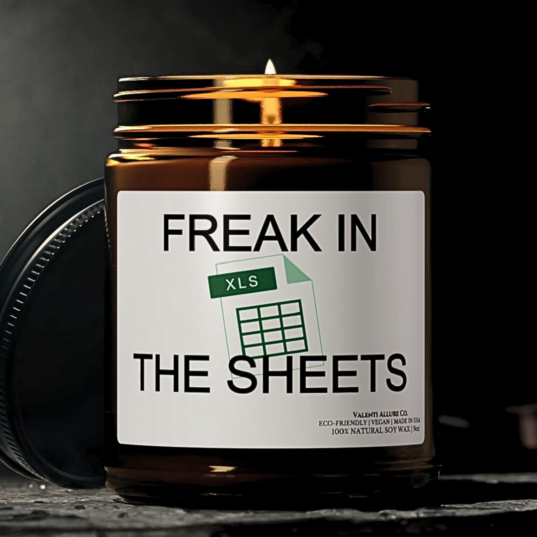 Freak in the Sheets Candle, Excel Spreadsheet Humor, Idea for Coworker ...