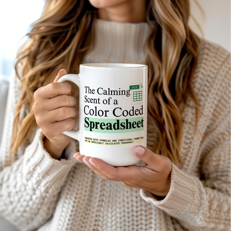 The Calming Scent of a Color Coded Spreadsheet Mug Excel Gifts Humor ...