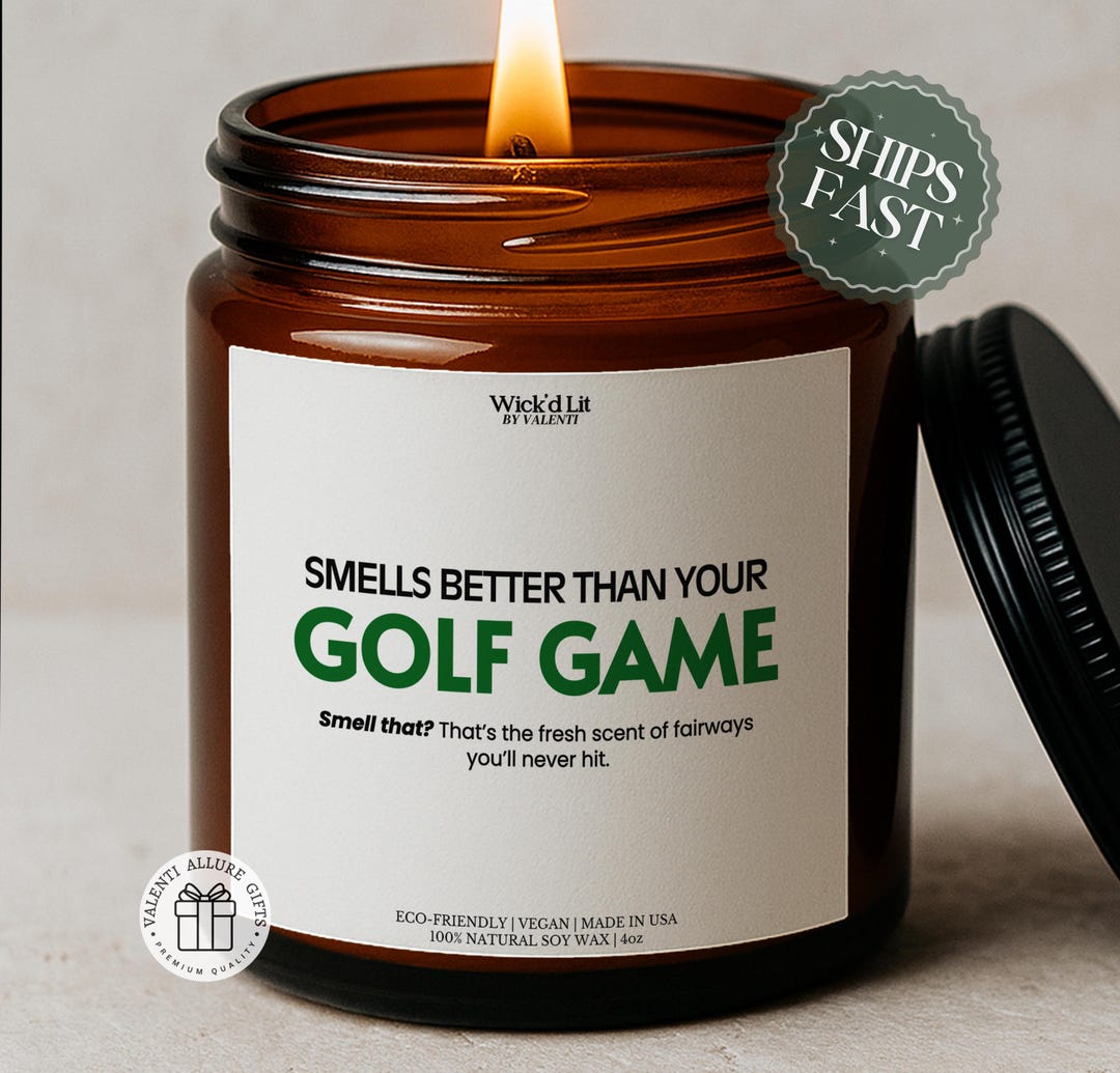 Funny Golf Candle, Smells Better Than Your Golf Game Candle, Golf Gift ...