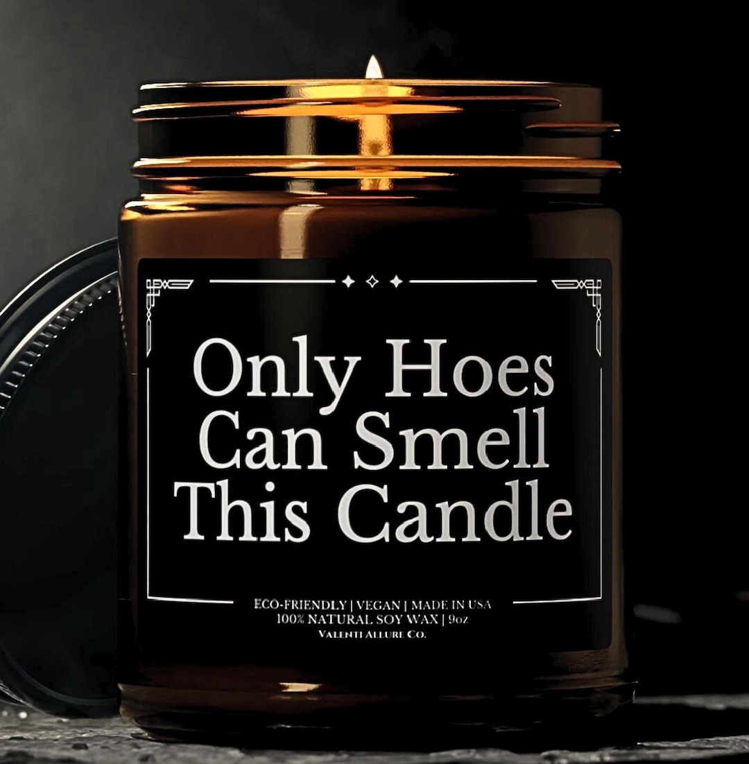 Only Hoes Can Smell This Candle, Funny Candles, Joke Gifts for Her ...
