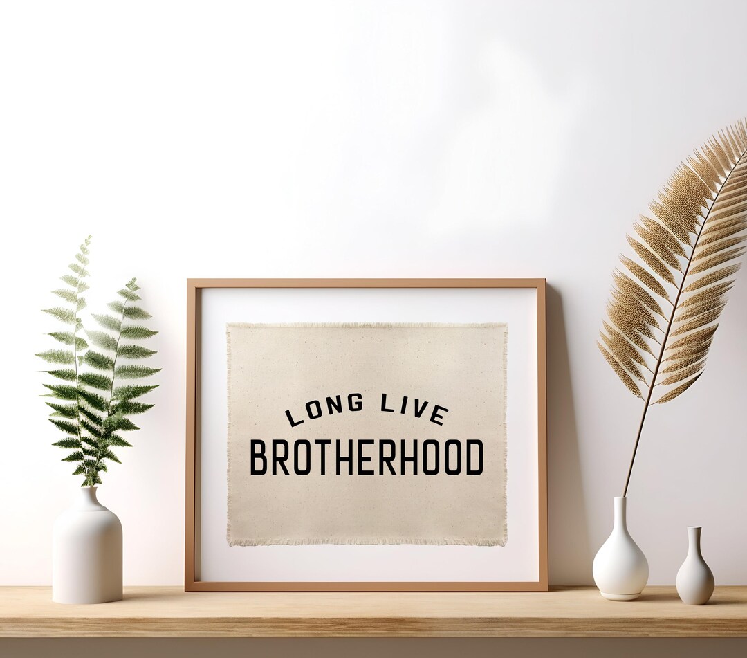 Long Live Brotherhood Banner Natural, Canvas Wall Flag, Wall Art for ...
