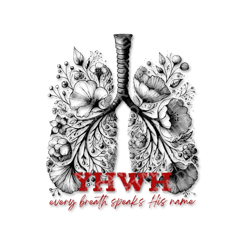 YHWH Lungs Christian Png, Yahweh Png, Every Breath Speak His Name Png ...