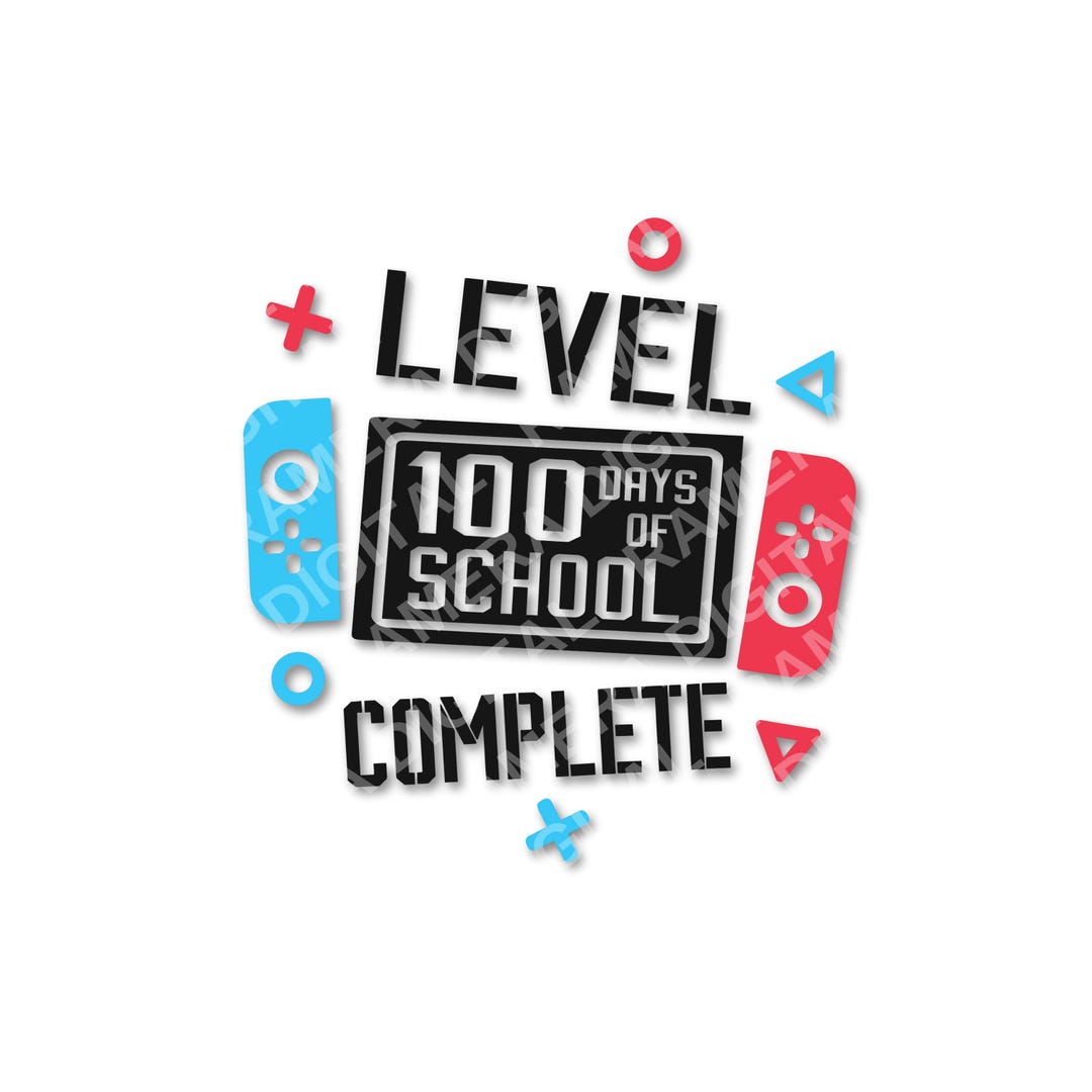 100 Days of School Design, Level 100 Days of School Completed SVG, 100 ...